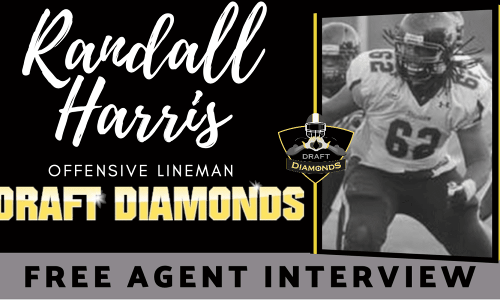 Draft Diamonds Free Agent Interview: Randall Harris, Offensive Lineman