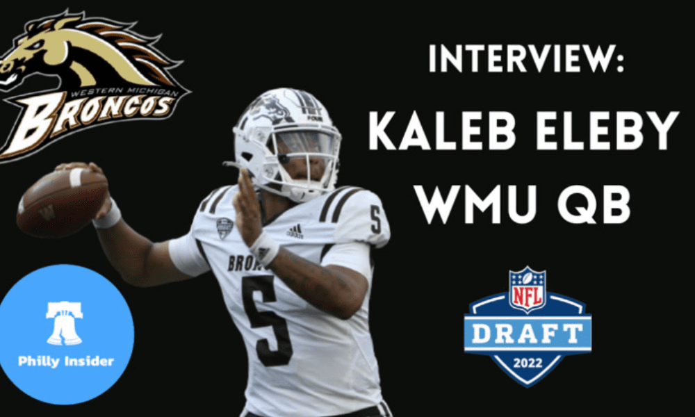 Meet 2022 NFL Draft Prospect Kaleb Eleby, QB, Western Michigan